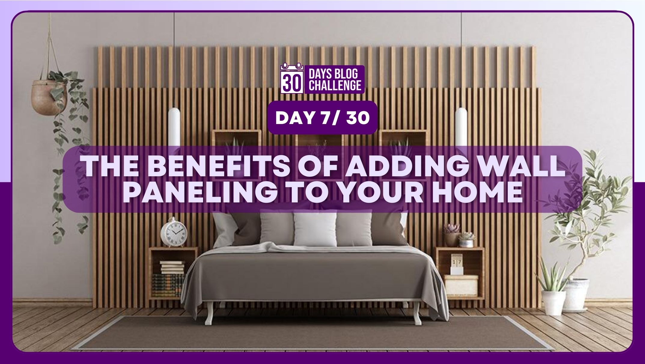 The Benefits of Adding Wall Paneling to Your Home - Ambrella Art