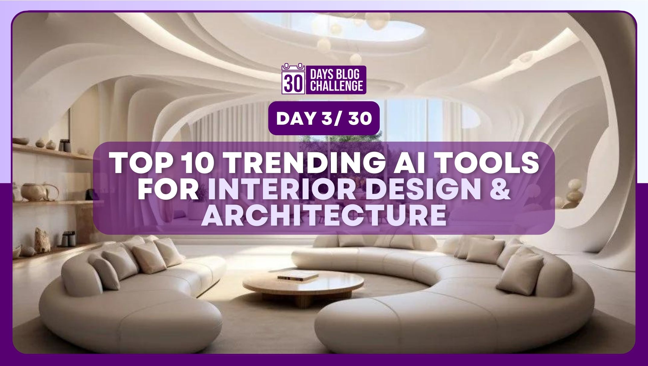 Top 10 Trending AI tools For Interior Design & Architecture - Ambrella Art